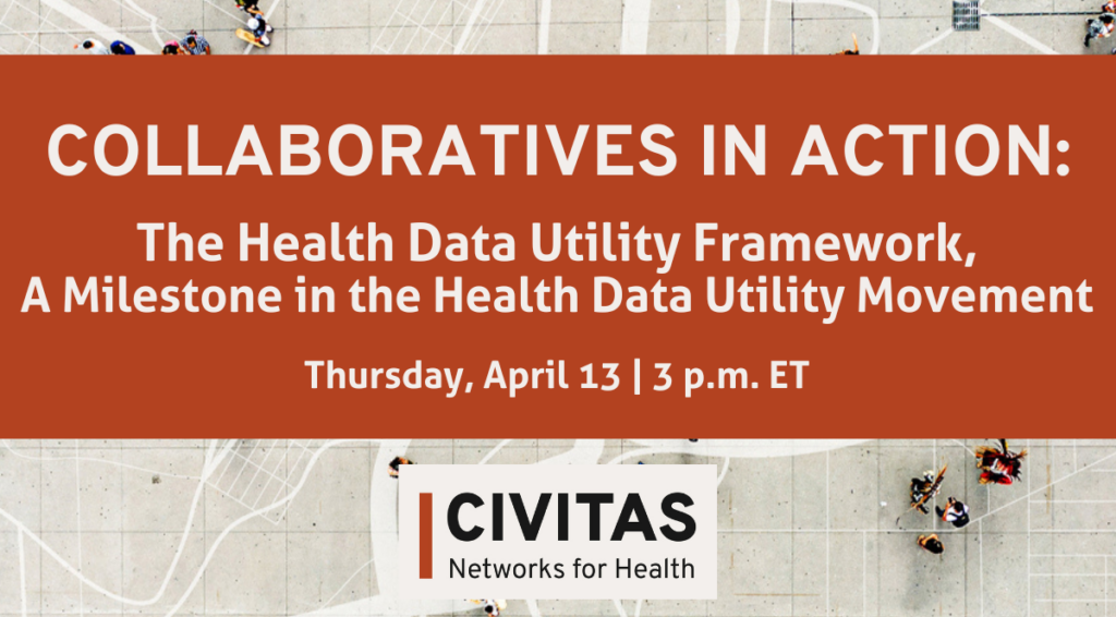 Collaboratives in Action: The Health Data Utility Framework, A ...